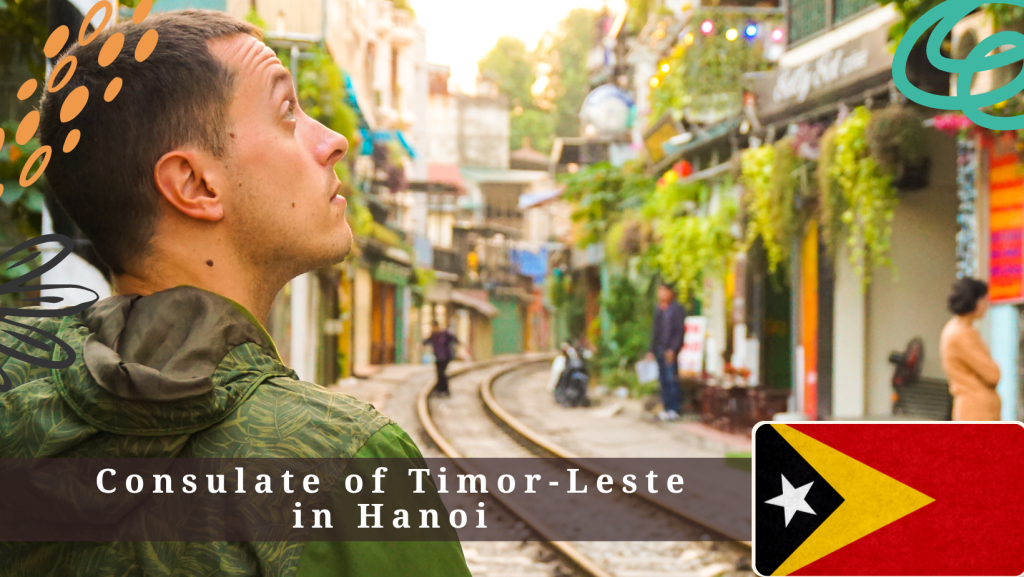 Consulate of Timor-Leste in Hanoi, Vietnam | vietnamtravel.in
