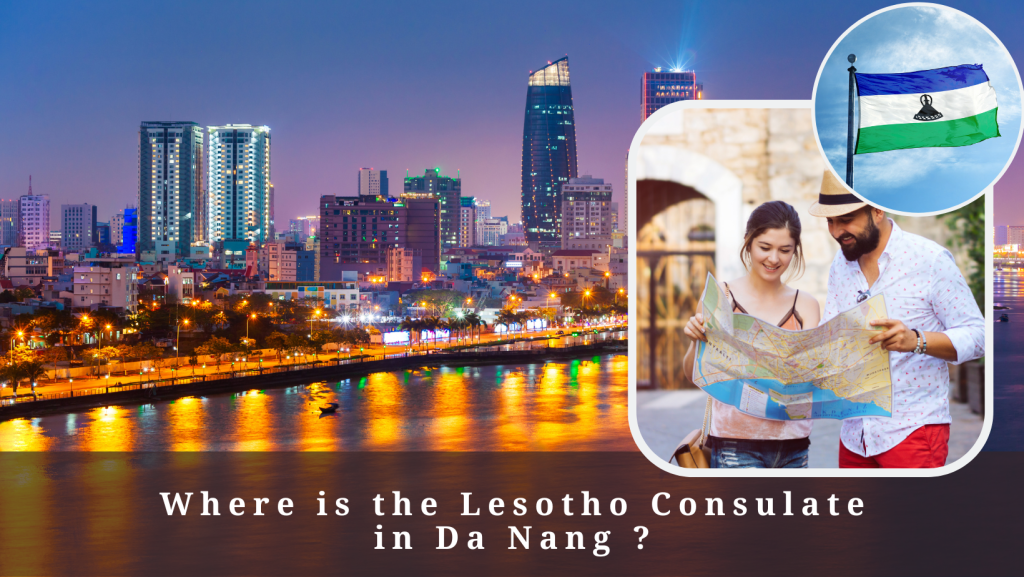 Consulate of Lesotho in Da Nang City, Vietnam | vietnamtravel.in