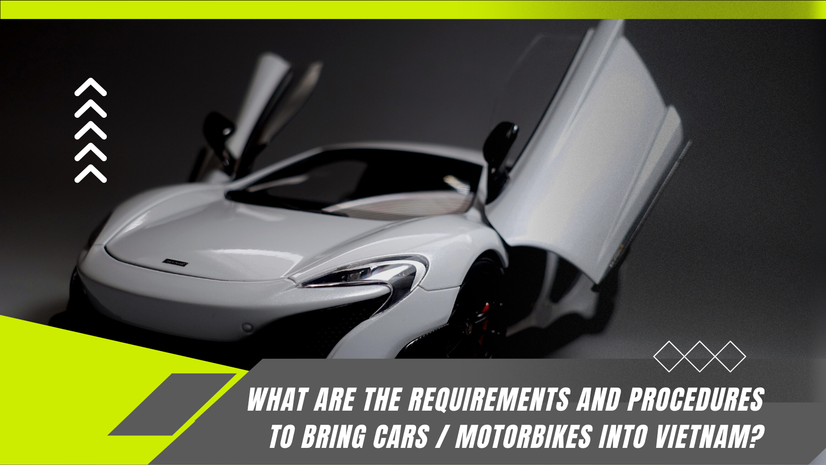 What are the requirements and procedures to bring cars / motorbikes ...