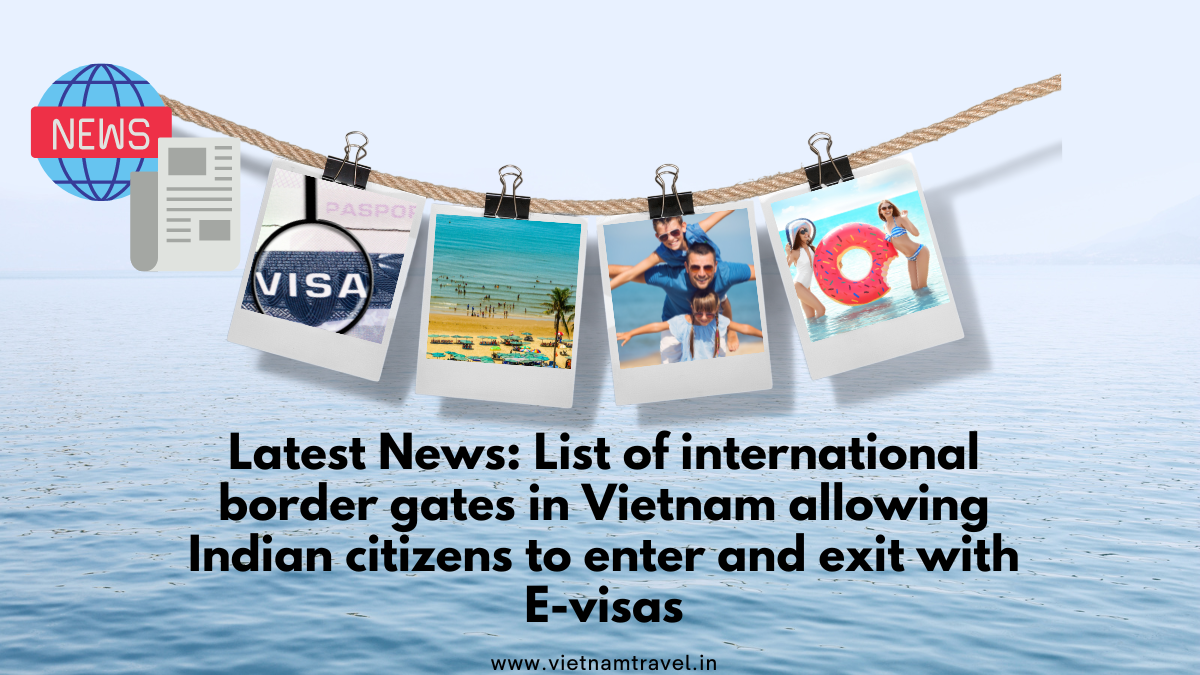List of international border gates in Vietnam allowing Indian citizens