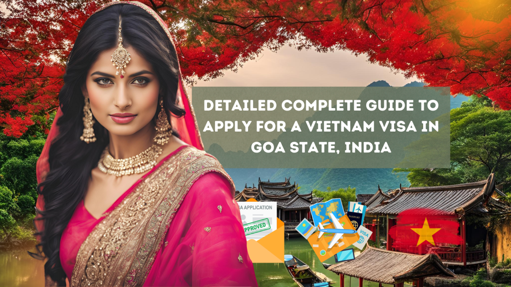 (2026) Detailed Complete Guide to Apply for a Vietnam Visa in Goa State ...